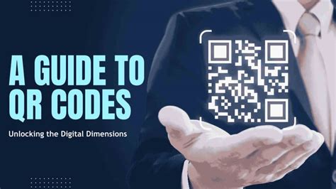 Unlock Tiny Squares Your Guide To Qr Codes