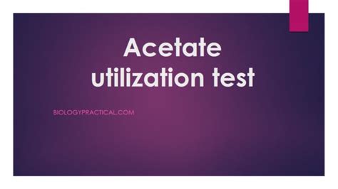 Acetate Utilization Test Principle Media Composition Procedure And