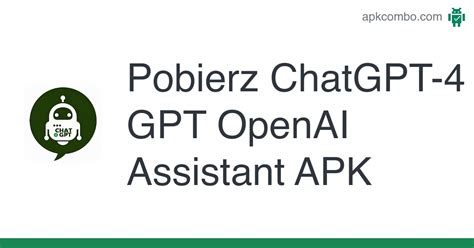 ChatGPT-4 GPT OpenAI Assistant APK (Android App) - Pobierz Bezpłatnie