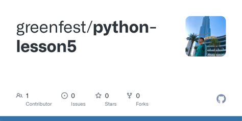 Github Greenfestpython Lesson5