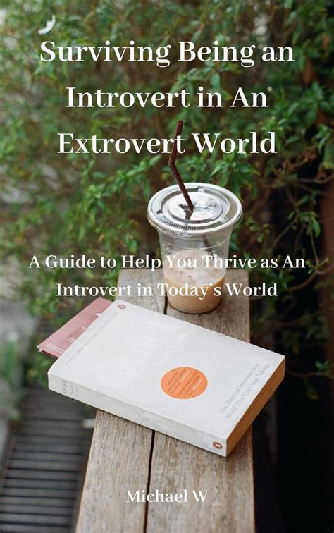 Surviving Being An Introvert In An Extrovert World By Michael W Ebook Read Free For 30 Days