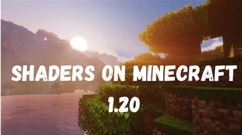 How To Install Shaders On Minecraft 120 5 Top Shader Packs Youtube