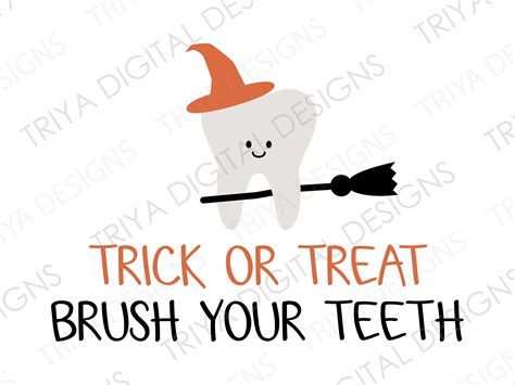 Trick Or Treat Brush Your Teeth Svg Cut File Halloween Cute Etsy