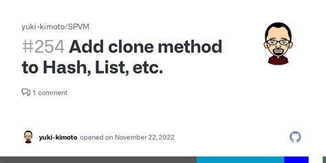 Add Clone Method To Hash List Etc Issue 254 Yuki Kimoto SPVM