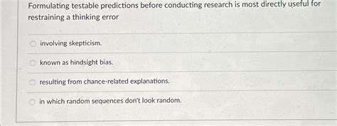 Solved Formulating Testable Predictions Before Conducting Chegg
