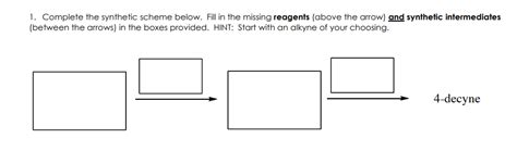 Solved 1 Complete The Synthetic Scheme Below Fill In The