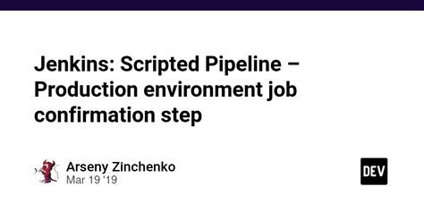 Jenkins Scripted Pipeline Production Environment Job Confirmation