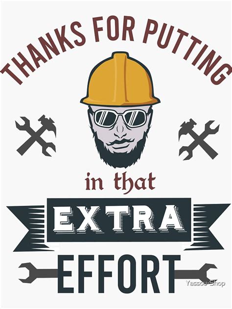 Thanks For Putting In That Extra Effort Sticker For Sale By Yassou