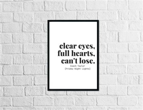 Clear Eyes Full Hearts Cant Lose Friday Night Lights Quotes Print