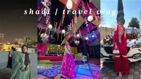 Shadi Ka Vlog Part 2 Youtube