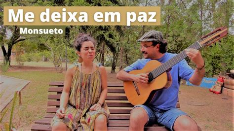 ME DEIXA EM PAZ MONSUETO YouTube