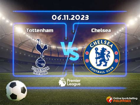 Tottenham Vs Chelsea Predictions Online Sports Betting Philippines