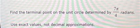 Solved Find The Terminal Point On The Unit Circle Determined Chegg