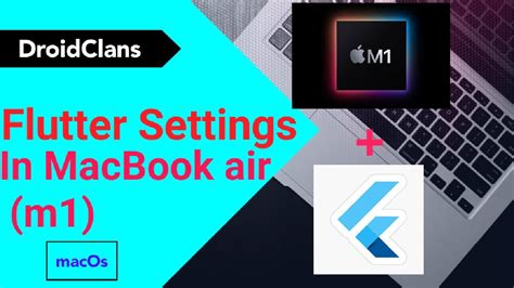 Installation Of Flutter And Setup On Mac Macbook Air M1 Youtube