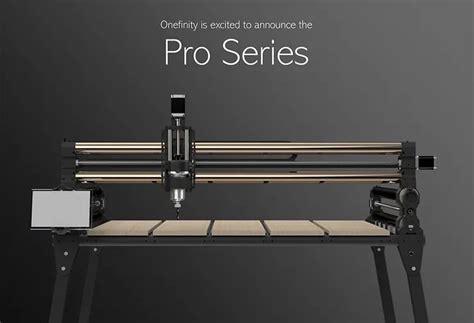 Introducing The Pro Series Onefinity Cnc R Onefinitycnc