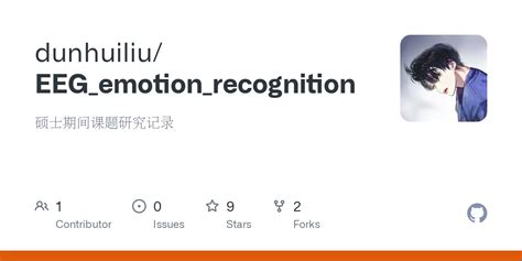 GitHub dunhuiliu EEG emotion recognition 硕士期间课题研究记录
