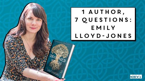 1 Author 7 Questions Emily Lloyd Jones The Novl