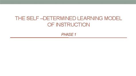 The Self Determined Learning Model Of Instruction Phase