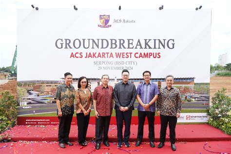 Sml Gelar Groundbreaking Sekolah Acs Jakarta West Campus Bsd City