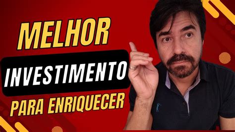 Os Melhores Investimentos Para Enriquecer Youtube