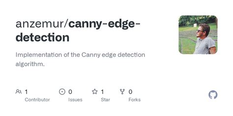 Github Anzemurcanny Edge Detection Implementation Of The Canny Edge Detection Algorithm