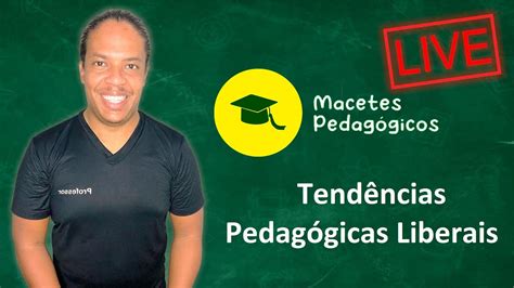 Tendências Pedagógicas Liberais Preparatório Concursos Macetes