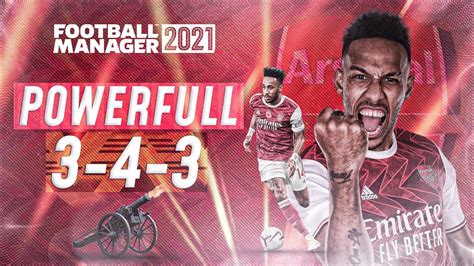 Elite Goal Scoring 3 4 3 Fm21 Tactic Football Manager 2021 Youtube