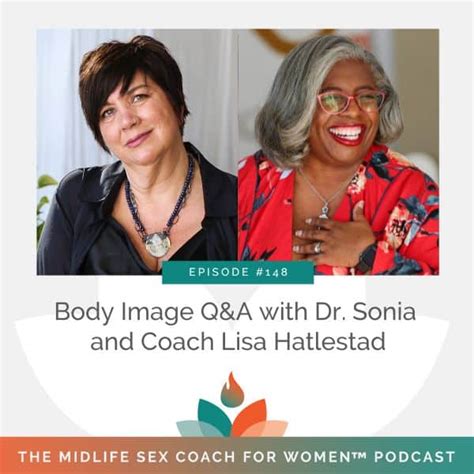 Ep 148 Body Image Qanda With Dr Sonia And Coach Lisa Hatlestad