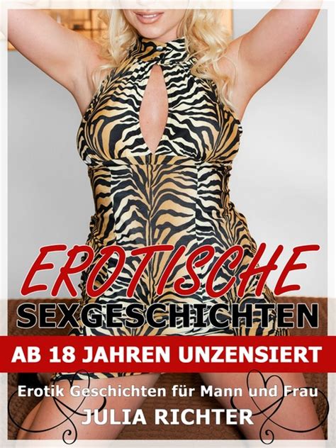 Erotische Sexgeschichten Ab 18 Jahren Unzensiert Erotik Geschichten