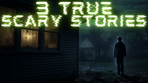 3 Scary True Stories To Tell In The Dark Pt6 Youtube