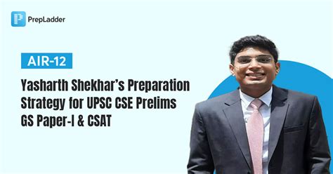 AIR 12 Yasharth Shekhar S Exam Preparation Strategy PrepLadder