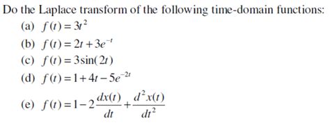 Solved Do The Laplace Transform Of The Following Time Domain
