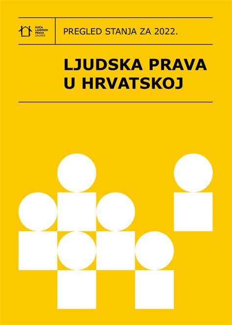 Ljudska prava u Hrvatskoj pregled stanja za 2022 godinu Kuća