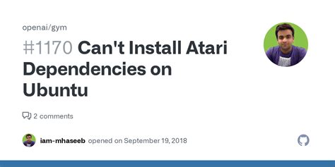 Cant Install Atari Dependencies On Ubuntu · Issue 1170 · Openaigym