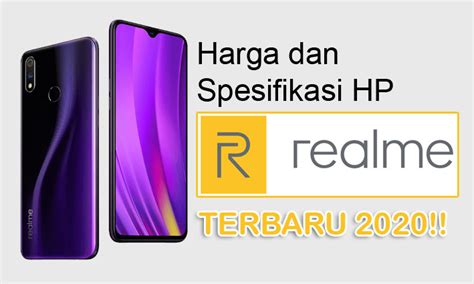 Mau Beli HP Realme Terbaru Tahun Ketahui Dulu Harga Dan Spesifikasinya Kopiah Putih