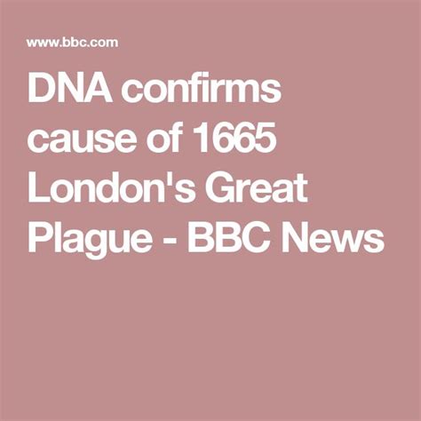 Dna Confirms Cause Of 1665 Londons Great Plague Great Plague Of