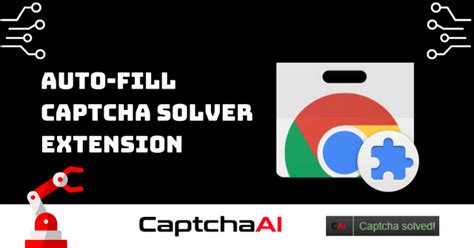 from manual to automatic auto fill captcha solver extension by media