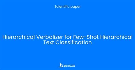 Esiode On Linkedin Scientific Research Hierarchical Verbalizer For Few Shot Hierarchical