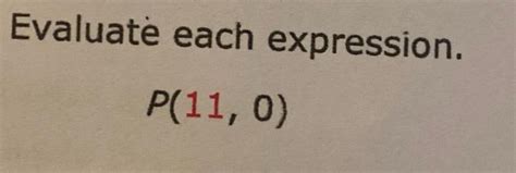 Solved Evaluate Each Expression P 11 0 Chegg Com