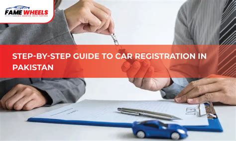 Step By Step Guide To Car Registration In Pakistan Blog Famewheels