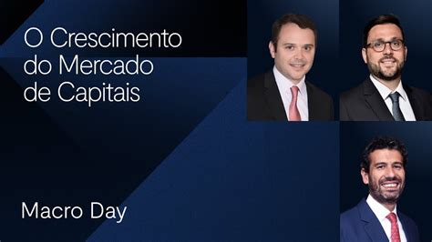 Mercado De Capitais João Pedro Nascimento Marcos Pinto E Fábio Nazari Macro Day 2024 Youtube