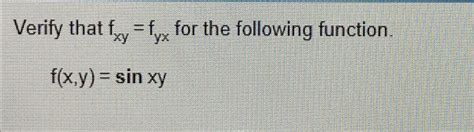 Solved Verify That Fxyfyx ﻿for The Following