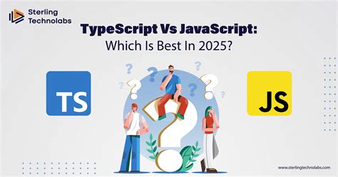 Understanding TypeScript vs JavaScript which is best in 2025