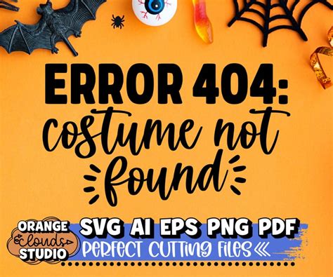 Error 404 Costume Not Found Svg Ai Eps Png Pdf Funny Etsy