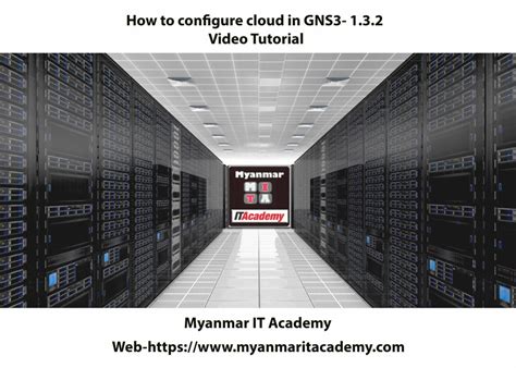 How To Configure Cloud In GNS Video Tutorial Myanmar IT Academy