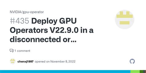 Deploy Gpu Operators V2290 In A Disconnected Or Airgapped Environment