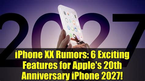 Iphone Xx Rumors 6 Exciting Features For Apples 20th Anniversary
