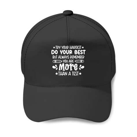 Try Hardest Do Your But Always Remember You Are More Than A Test