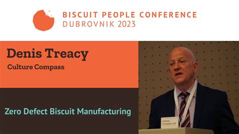 Denis Treacy Culture Compass Zero Defect Biscuit Manufacturing Biscuit People Conference