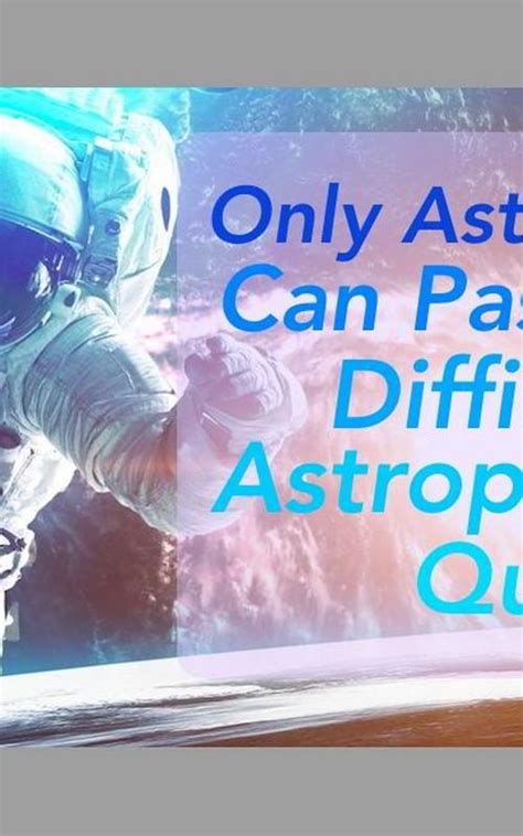 Astrophysics Quiz Only Astronauts Need Apply